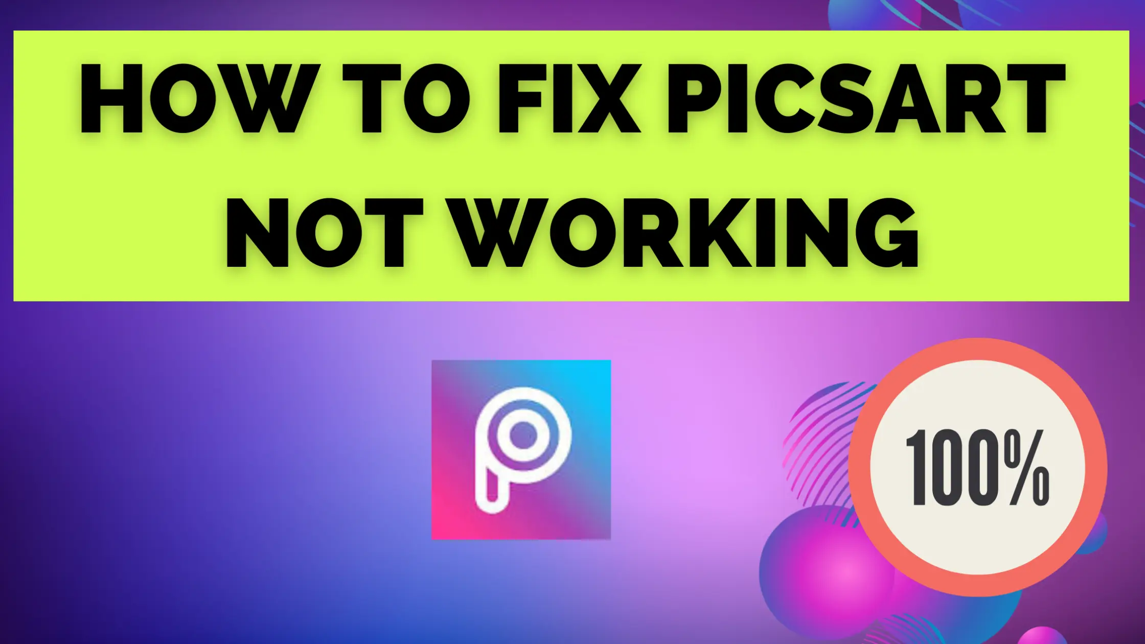 How To Fix Picsart Not Working On Android IOS Windows
